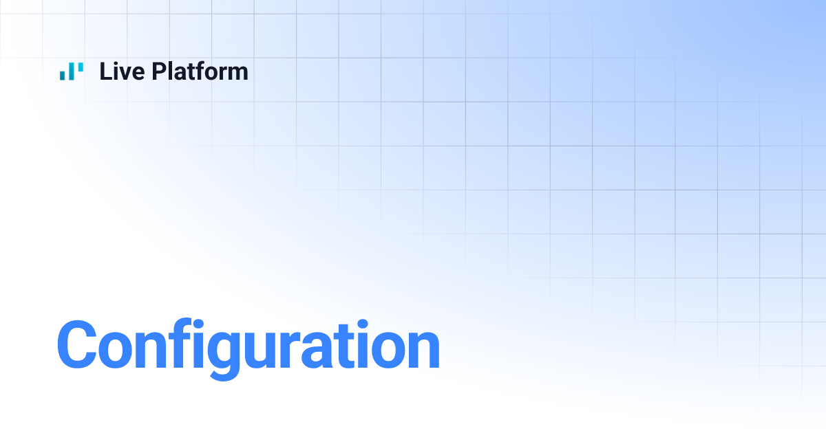 Configuration | Live Platform