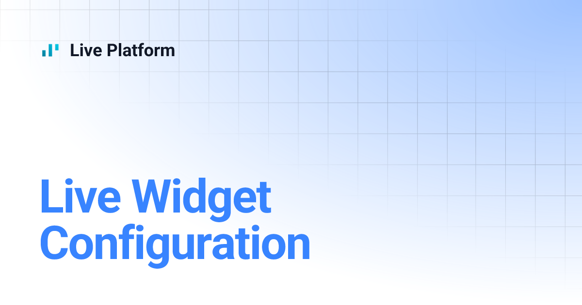 Live Widget Configuration | Live Platform