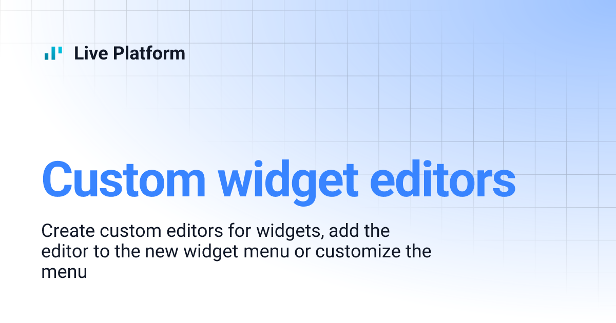 Custom widget editors | Live Platform
