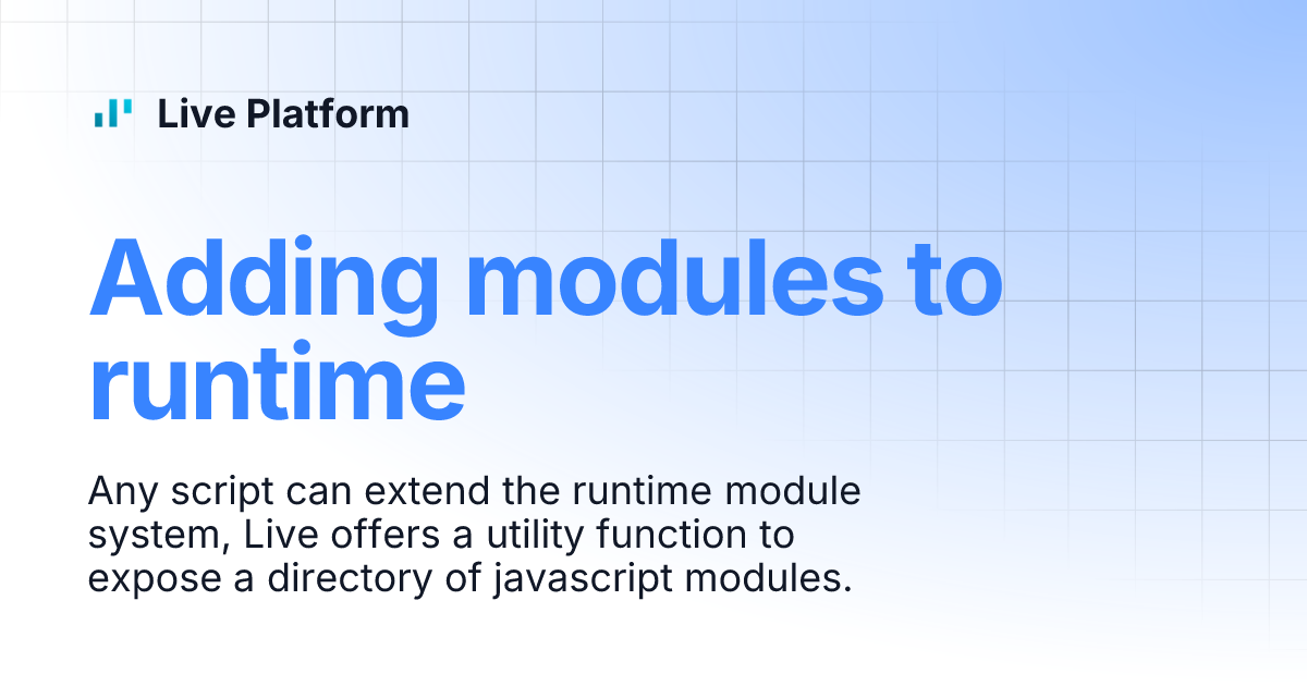 Adding modules to runtime | Live Platform